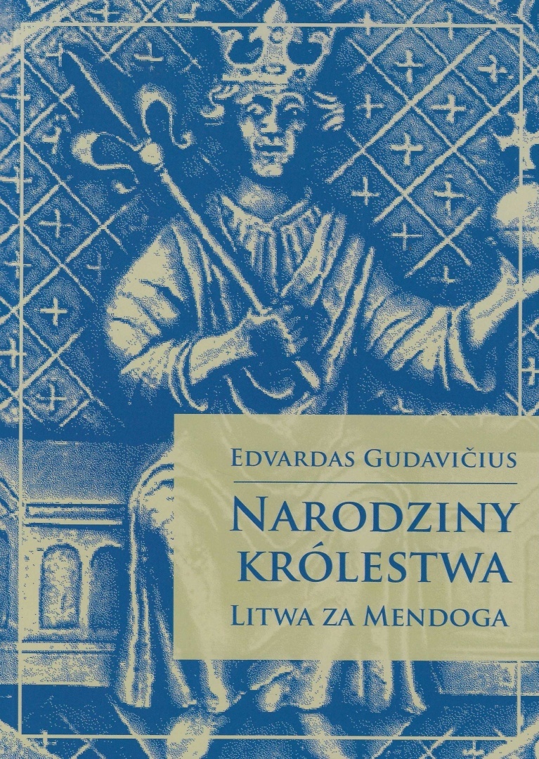 Stara-Szuflada > Narodziny królestwa – Litwa za Mendoga